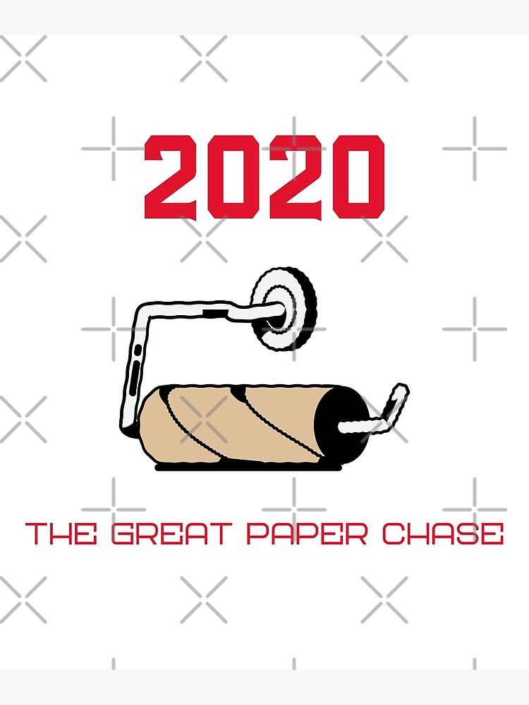 "2020 The great paper chase" Poster by Thunderbiscuit | Redbubble