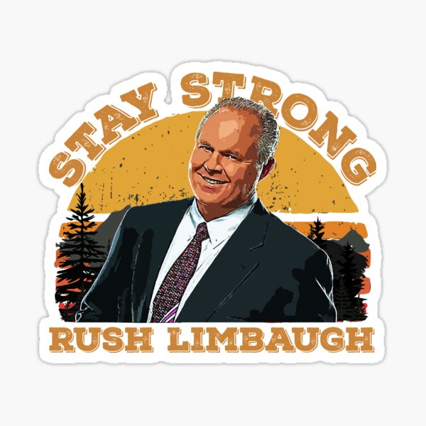 "rush limbaugh stay strong" Sticker by mwvenus | Redbubble