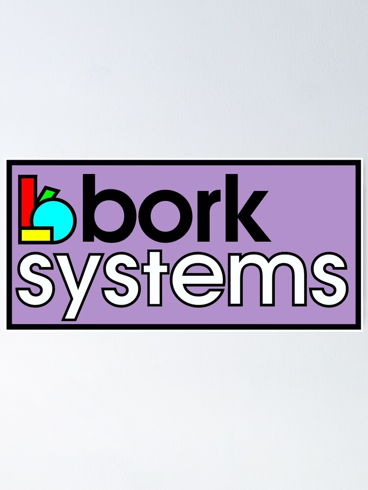 "bork systems logo" Poster by borksystems | Redbubble