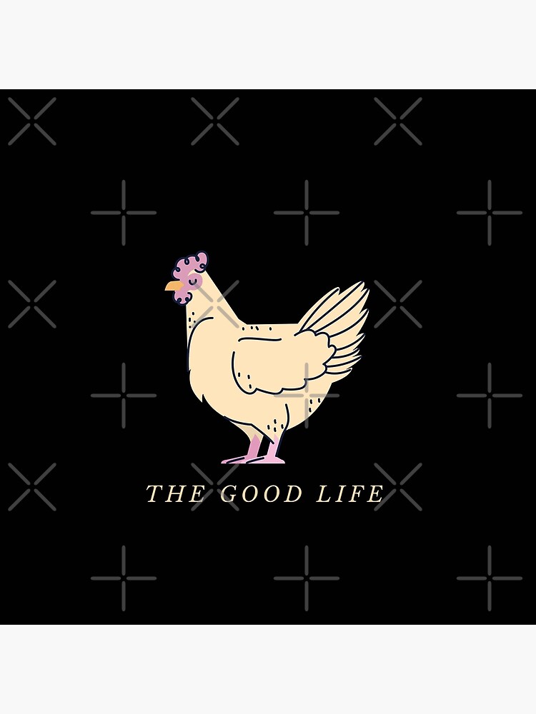 "The Good Life Chicken (Farm Animal Collection)" Poster by Spartanalex ...