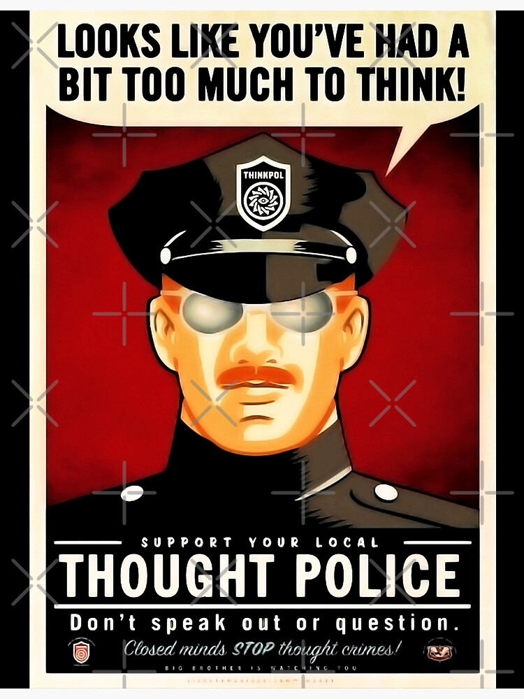 "Thought Police" Poster for Sale by BRANTCORPORA | Redbubble