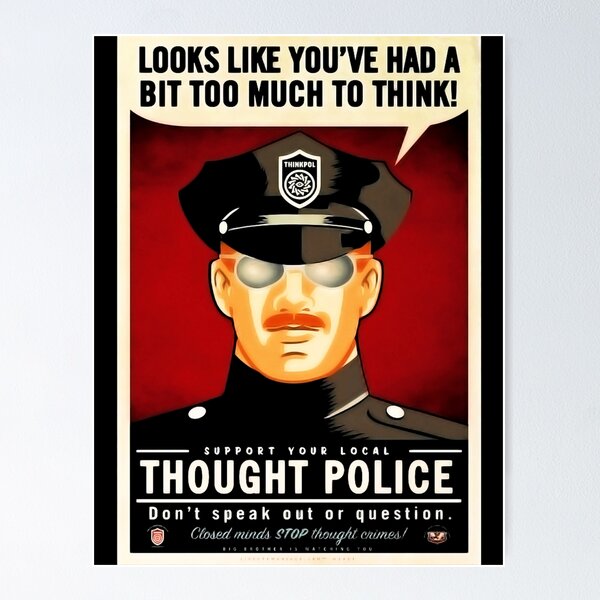 "Thought Police" Poster for Sale by BRANTCORPORA | Redbubble