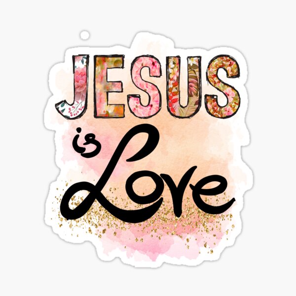 "Jesus is Love Jesus, Christ, Chrsitian Easter" Sticker for Sale by ...
