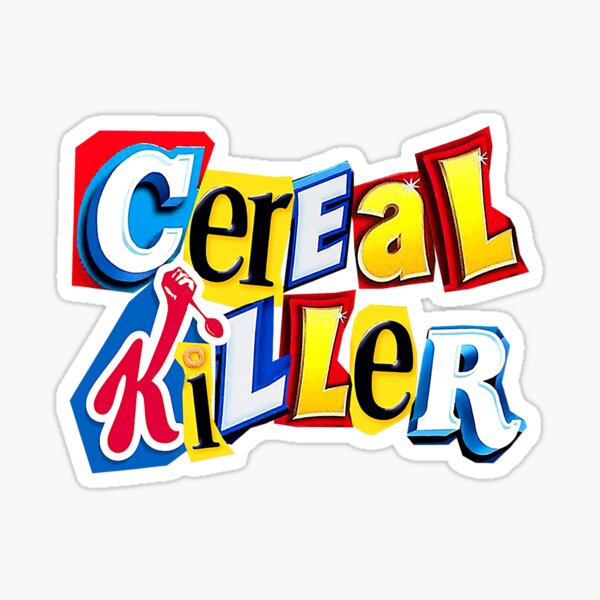 "Cereal Killer Graphic for the Cereal Lovers in your family" Sticker ...