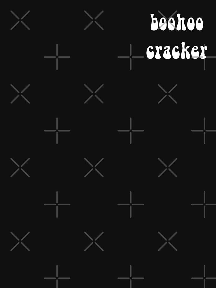"Boohoo Cracker (white)" T-shirt by mad-is-on11 | Redbubble