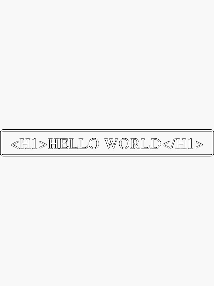 "Hello World" Sticker for Sale by dirtywolf22 | Redbubble