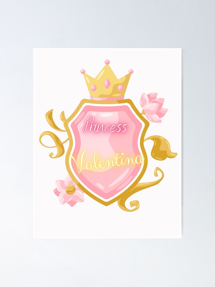 "Princess Valentina" Poster for Sale by Sheen-designs | Redbubble