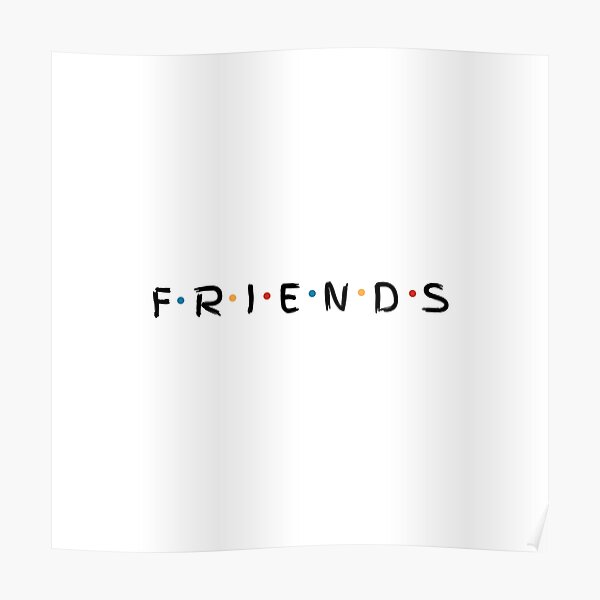 "Friends Word Art" Poster for Sale by DesignOctopus | Redbubble