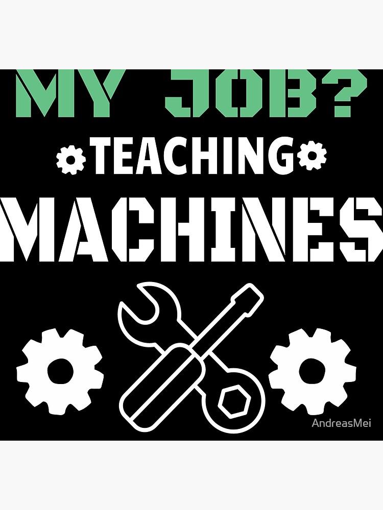MACHINE LEARNING: Teaching Machines Premium Matte Vertical Poster sold ...