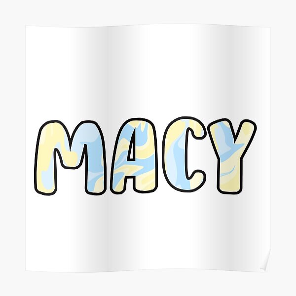 Macy Name Posters | Redbubble