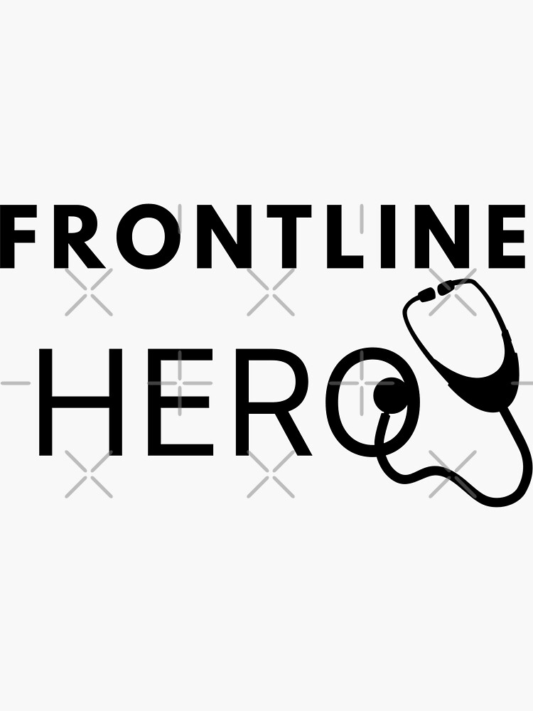"FRONTLINE HERO DESIGN" Sticker for Sale by LAFS1 | Redbubble