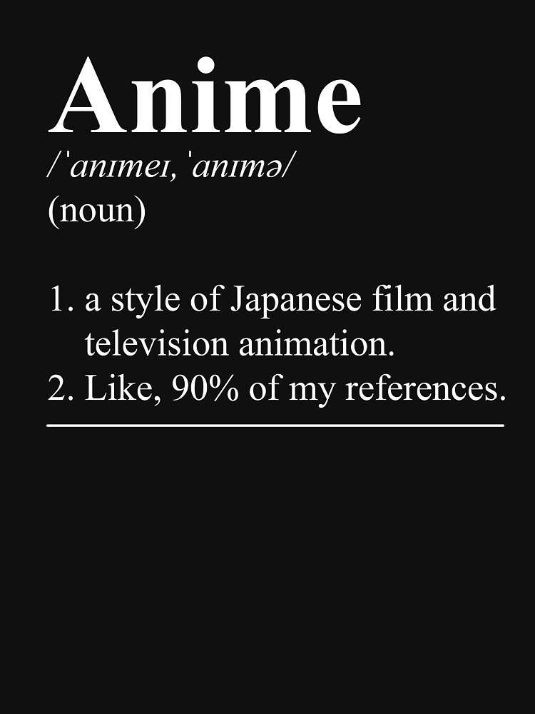 "Anime Definition" T-shirt by honeybadger227 | Redbubble