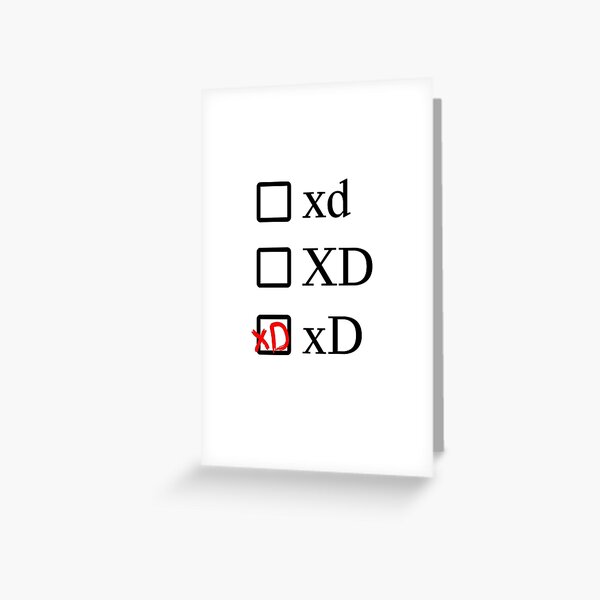 "xD Chat CheckBox filled with xD" Greeting Card for Sale by Memey-Wears ...