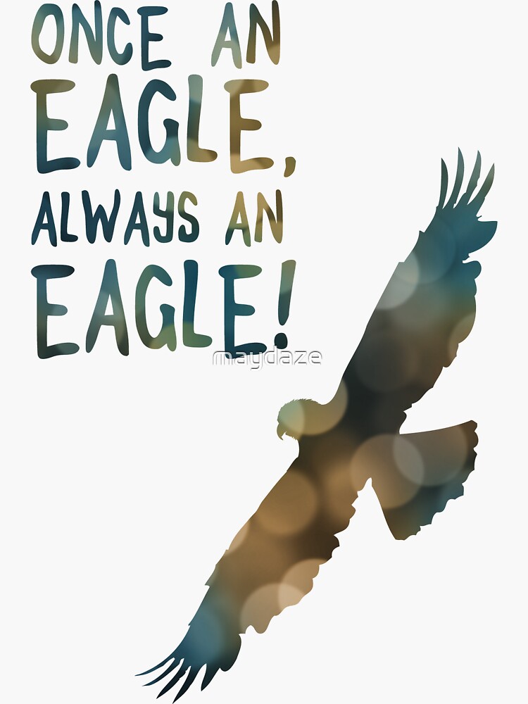 "once an eagle always an eagle" Sticker for Sale by maydaze | Redbubble