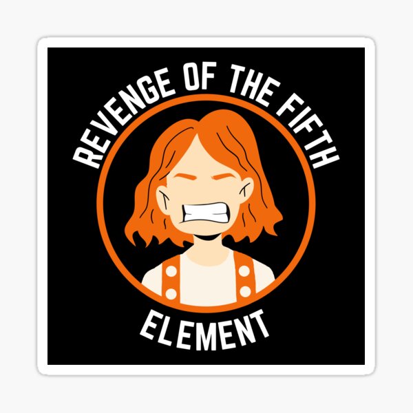 "Revenge of the Fifth Element" Sticker for Sale by LeonardoBotha ...