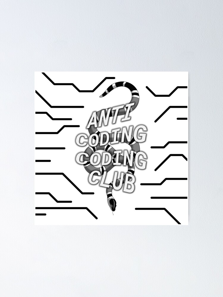 "Anti Coding Coding Club Cyberpunk Snake" Poster for Sale by philipdev ...
