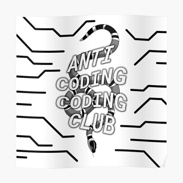 "Anti Coding Coding Club Cyberpunk Snake" Poster for Sale by philipdev ...