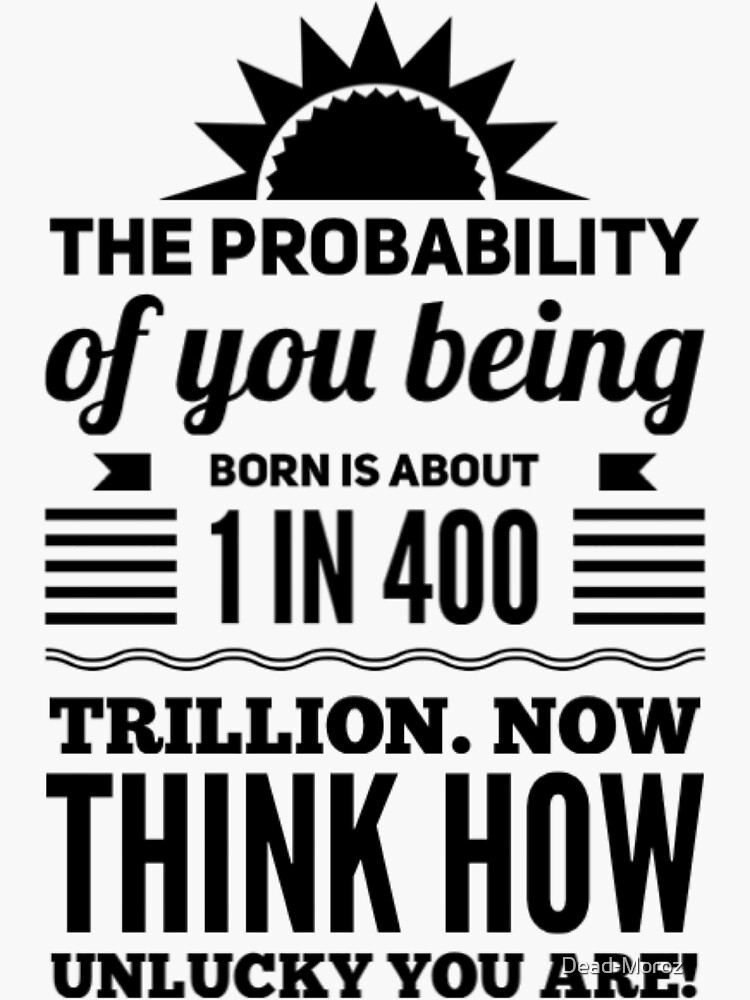 "1 in 400 Trillion" Sticker for Sale by Dead-Moroz | Redbubble