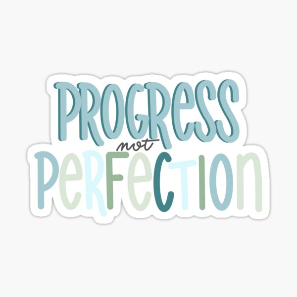 "Progress not Perfection" Sticker for Sale by BronteLila | Redbubble