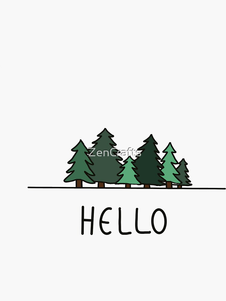 "Hello Forest" Sticker for Sale by ZenCrafts | Redbubble