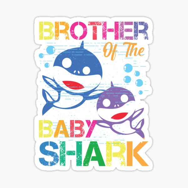 "Brother Of The Baby Shark Birthday Brother Shark " Sticker by ...