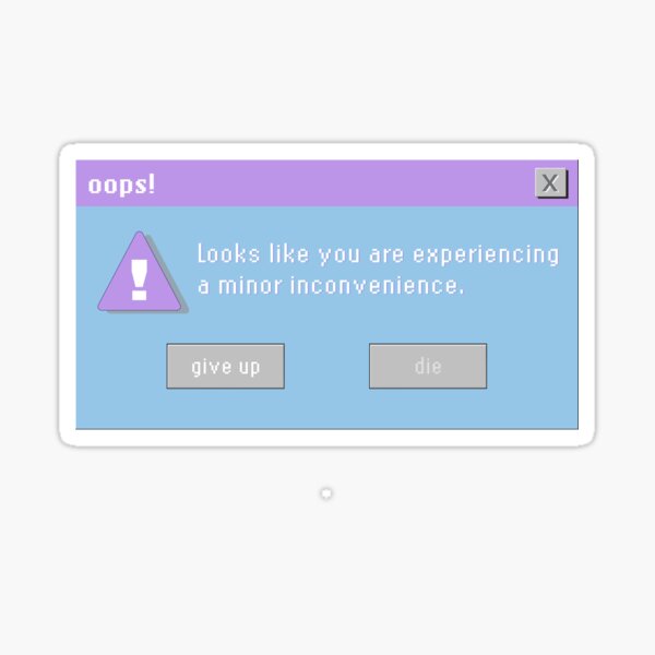 "oops! Cute Windows Error Message" Sticker for Sale by neblin | Redbubble