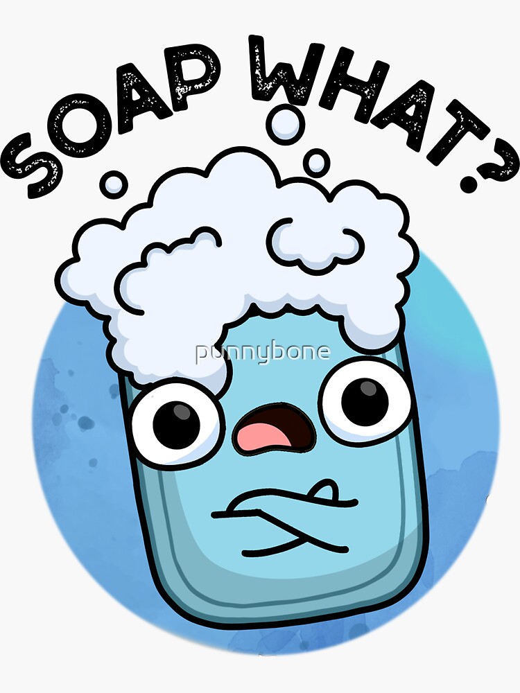 "Soap What Cute Soap Pun" Sticker by punnybone | Redbubble