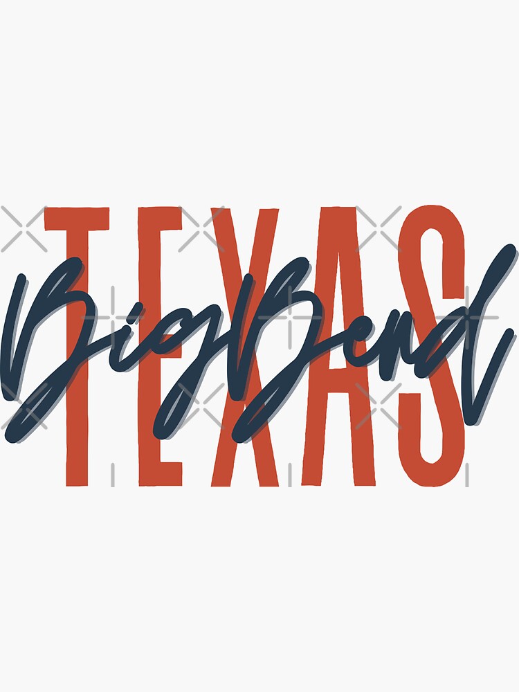 "Big Bend Texas // Script Design // State Flag Colors" Sticker for Sale ...