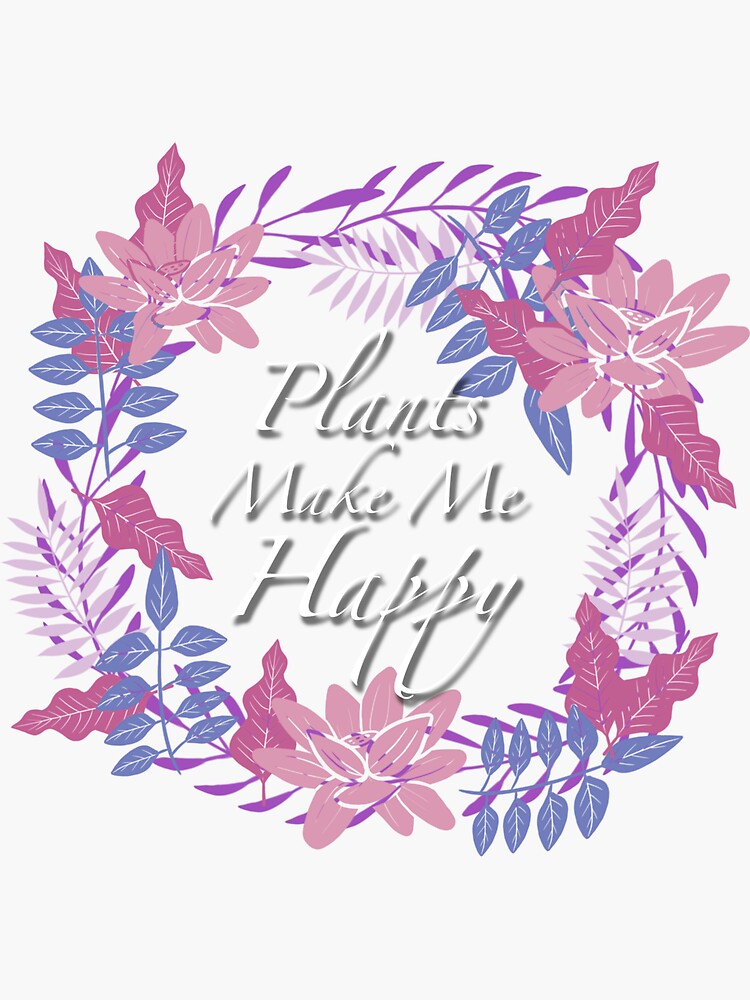 "Plants Make Me Happy- Pink & Blue Plant Wreath Art" Sticker by ...