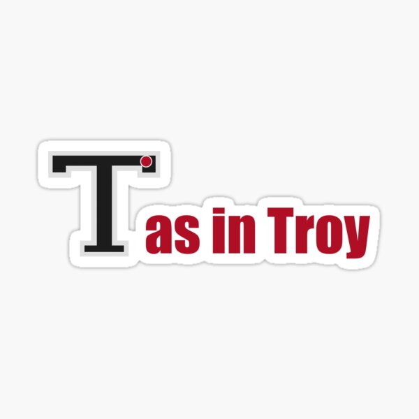"T as in troy" Sticker for Sale by Rachel Cortez | Redbubble