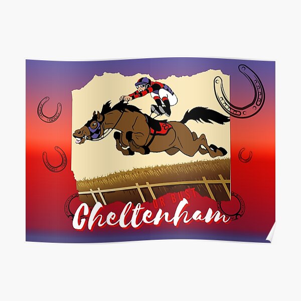 "Cheltenham Or Bust II! Cheltenham Festival Jumps Racing" Poster for ...
