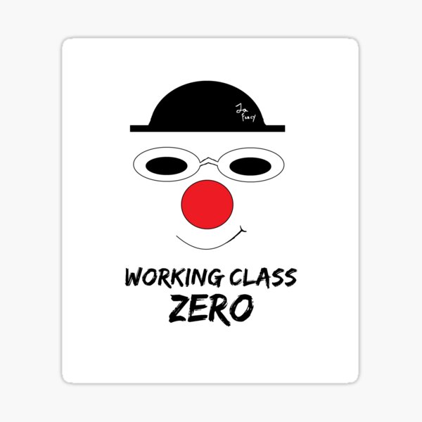 "La Fancy - Working Class Zero" Sticker by junkdna | Redbubble