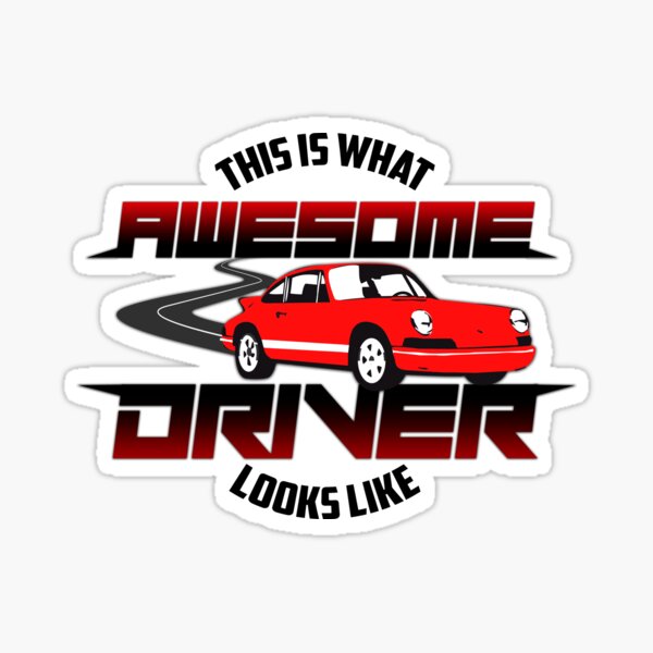 "This Is What An Awesome Driver Looks Like" Sticker for Sale by ...