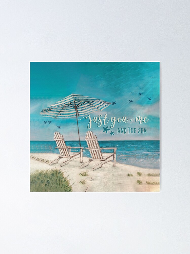 "Just you me and the sea" Poster for Sale by KDrescher | Redbubble