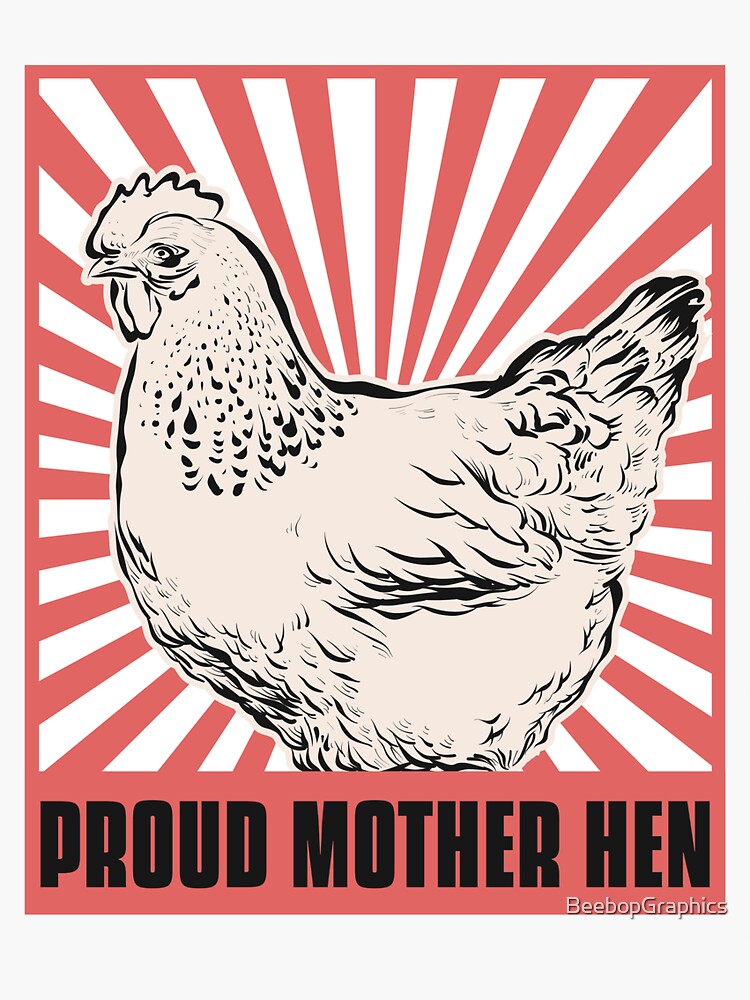 "Proud mother Hen" Sticker for Sale by BeebopGraphics | Redbubble