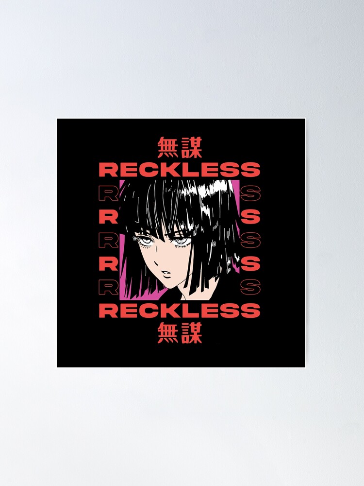 "Reckless Anime Girl" Poster for Sale by Riazzzy | Redbubble