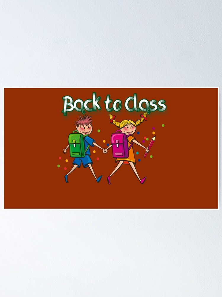 "Back to Class" Poster by Leosanpictures | Redbubble