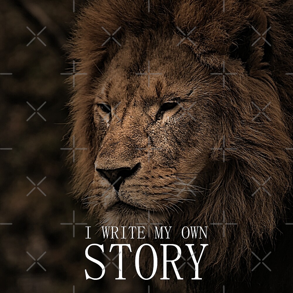  I WRITE MY OWN STORY By Nesiaku Redbubble