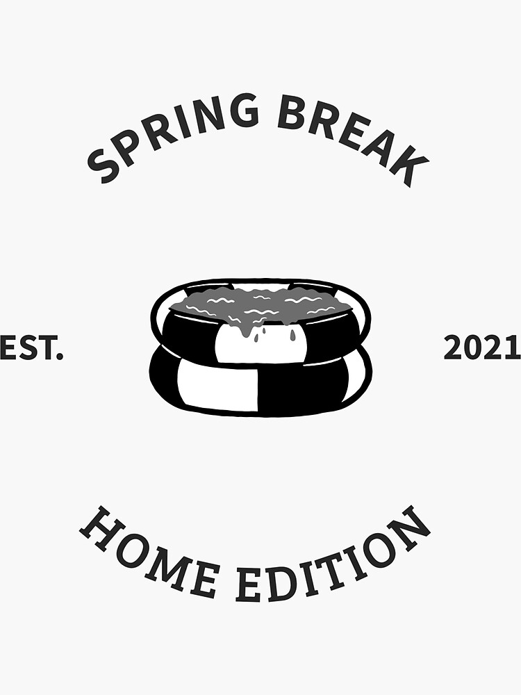 "Spring Break Home Edition - Kids' Pool - Est. 2021" Sticker by ...