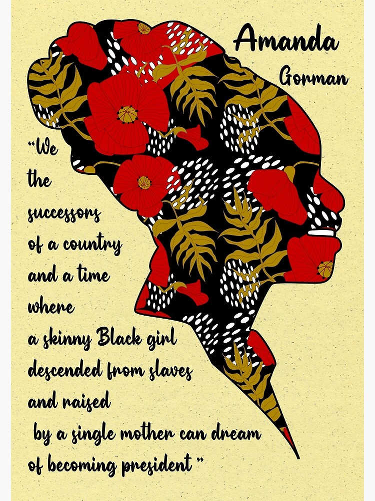 "Amanda Gorman poster Amanda Gorman poem Youth poet laureate Amanda ...