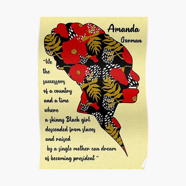 "Amanda Gorman poster Amanda Gorman poem Youth poet laureate Amanda ...