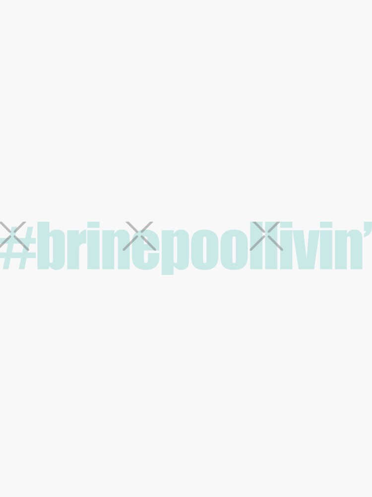 "Brine Pool Living" Sticker by Altohombre | Redbubble