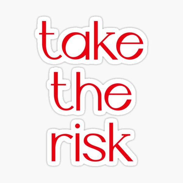 "Take The Risk Inspirational Quote" Sticker by MargotMay | Redbubble