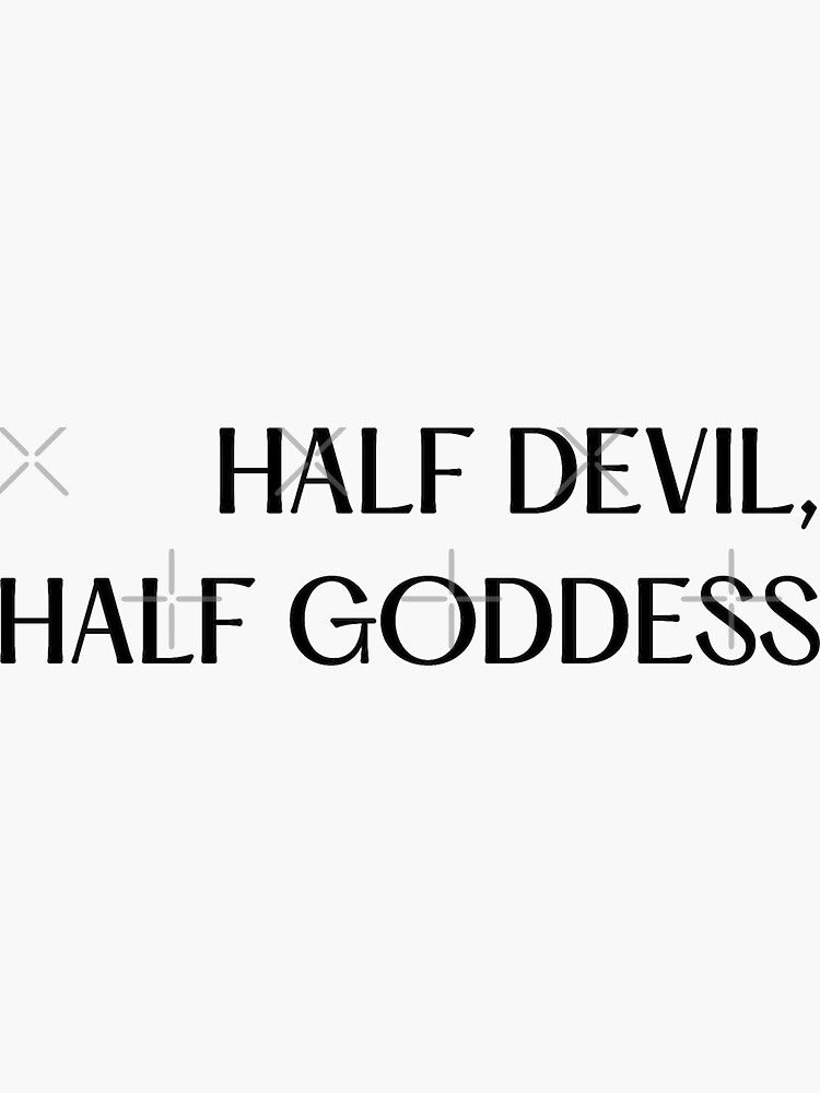 "Half Devil, Half Goddess" Sticker for Sale by kyramiller106 | Redbubble