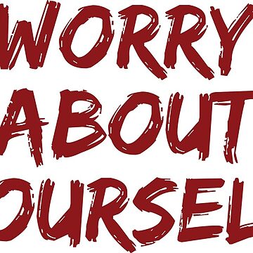 "Worry About Yourself" Sticker for Sale by SecondStarImage | Redbubble