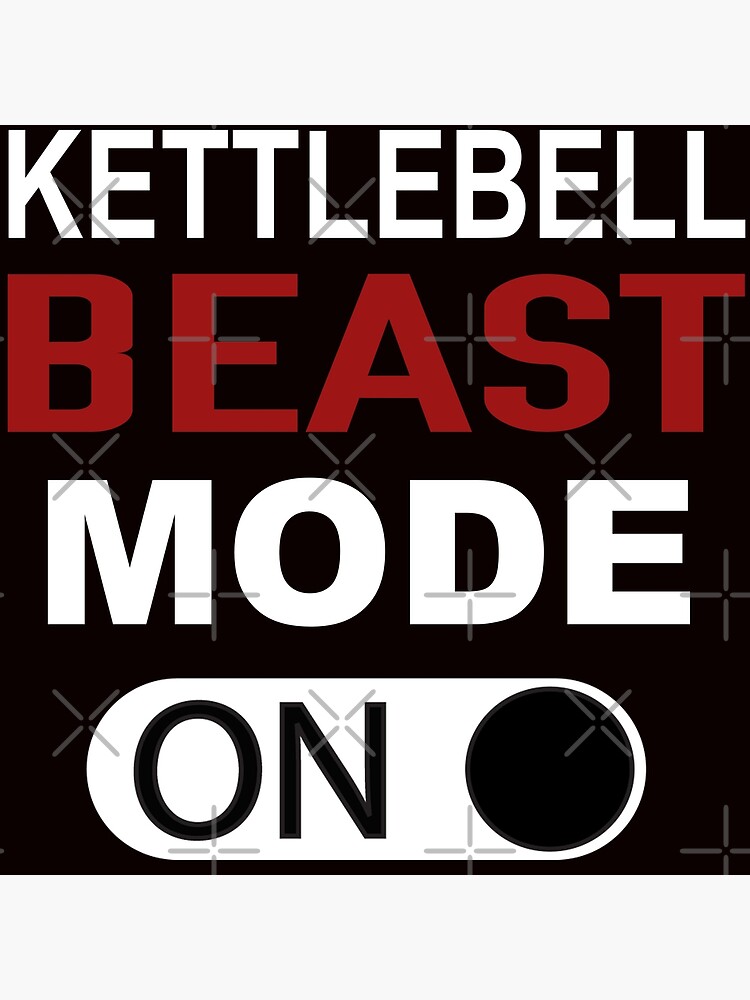 "Kettlebell Beast Mode On, Funny Kettlebell Design, Kettlebell Quote ...