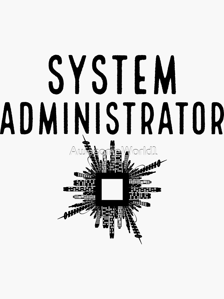 "Systemadministrator" Sticker von AwesomeWorld1 | Redbubble