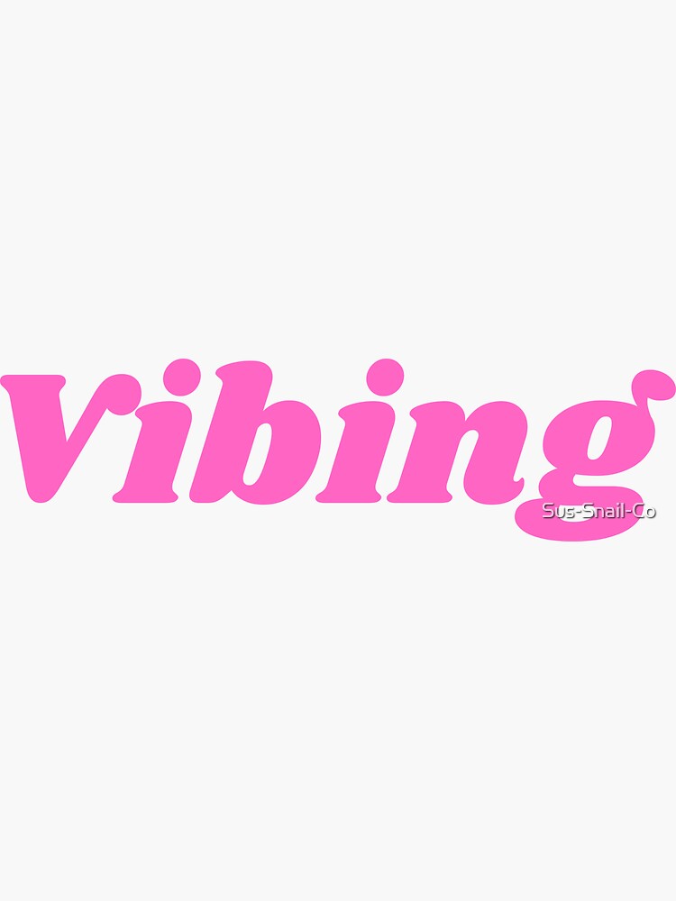 "Vibing" Sticker by Sus-Snail-Co | Redbubble
