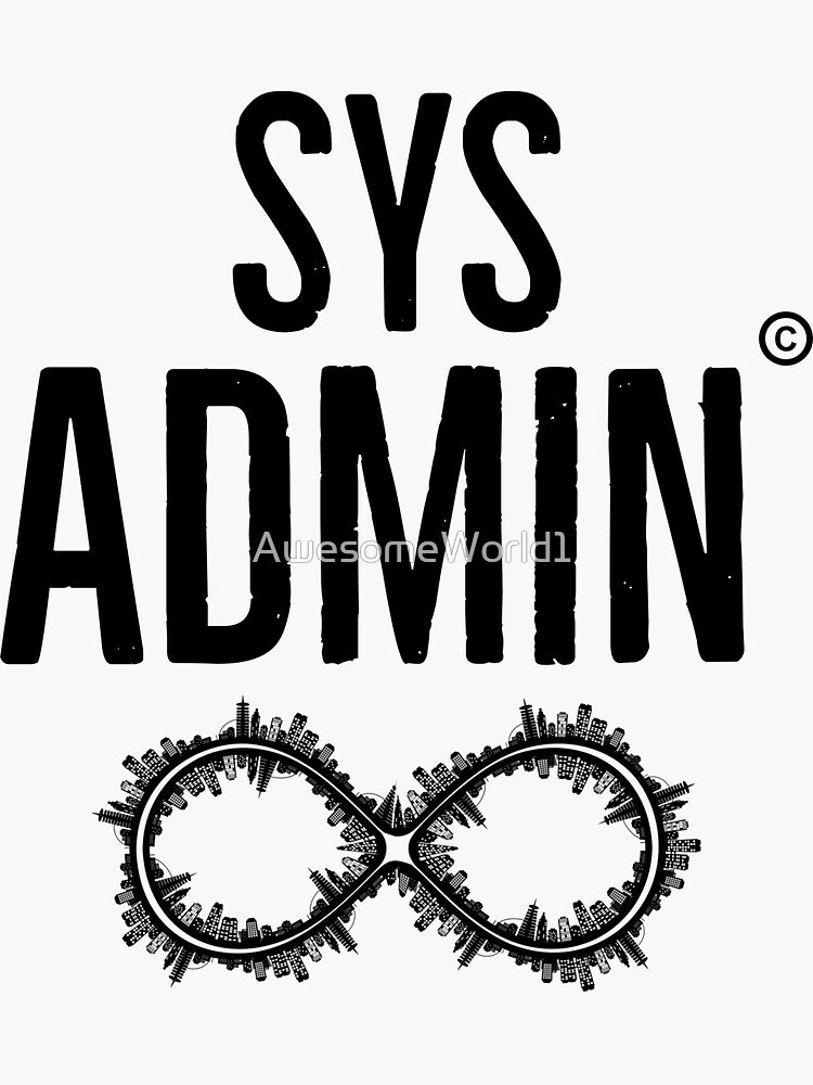 "Sys Admin " Sticker by AwesomeWorld1 | Redbubble
