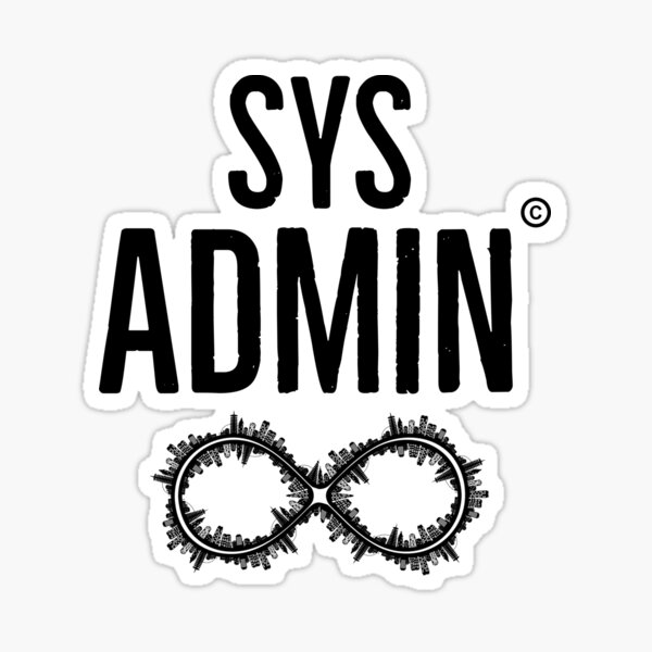 "Sys Admin " Sticker by AwesomeWorld1 | Redbubble